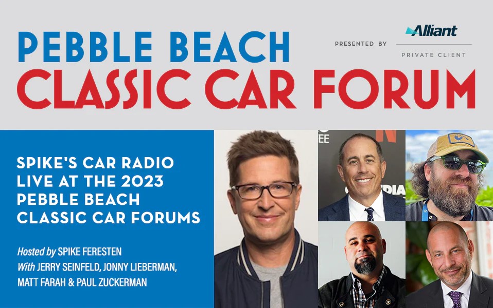 Pebble Beach Classic Car Forum - Spike’s Car Radio Live: At The 2023 ...